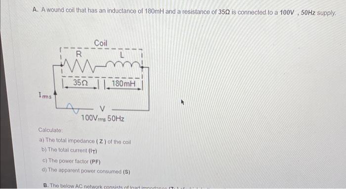 Solved A. A wound coil that has an inductance of 180mH and a | Chegg.com