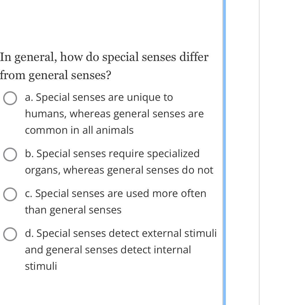 Solved In general, how do special senses differ from general | Chegg.com