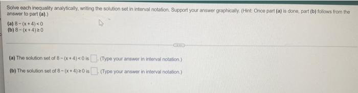 Solved Solve each inequality analytically, writing the | Chegg.com