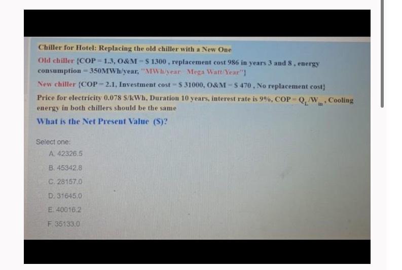 Solved Chiller for Hotel: Replacing the old chiller with a | Chegg.com Solved Chiller for Hotel: Replacing the old chiller with a | Chegg.com