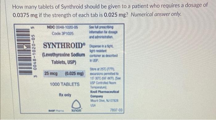 Solved How many tablets of Synthroid should be given to a | Chegg.com
