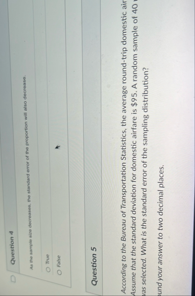 Solved Question 4As the sample size decreases, the standard | Chegg.com