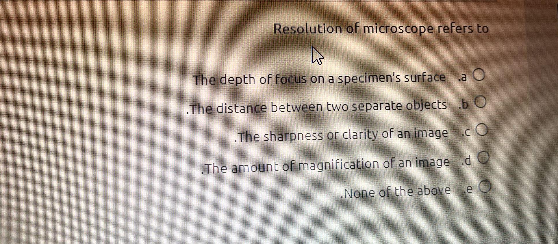Solved Resolution of microscope refers toThe depth of focus | Chegg.com