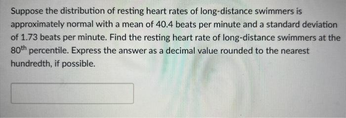 Solved Suppose the distribution of resting heart rates of | Chegg.com