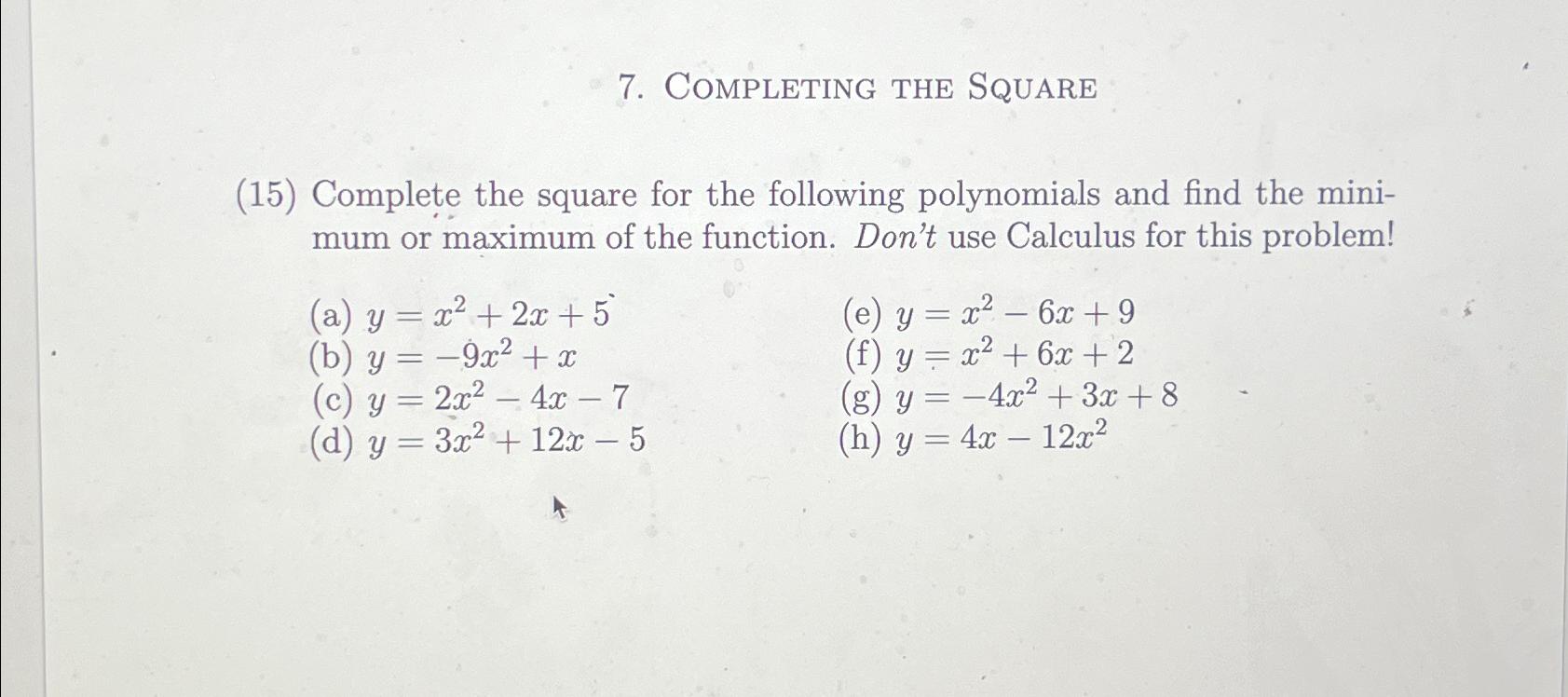 Solved Completing the Square(15) ﻿Complete the square for | Chegg.com