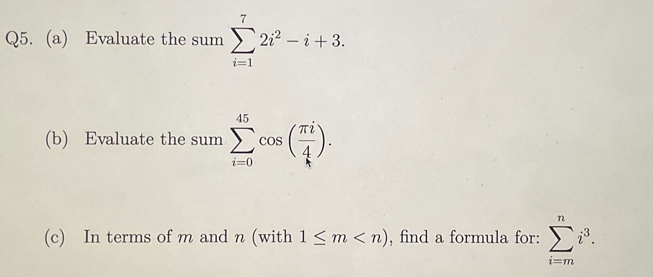 Solved Q5. (a) ﻿Evaluate the sum ∑i=172i2-i+3(b) ﻿Evaluate | Chegg.com