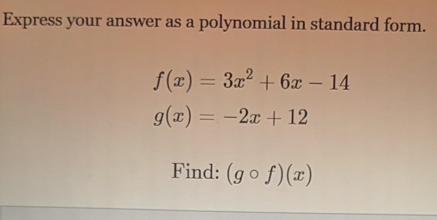 Solved Express your answer as a polynomial in standard | Chegg.com
