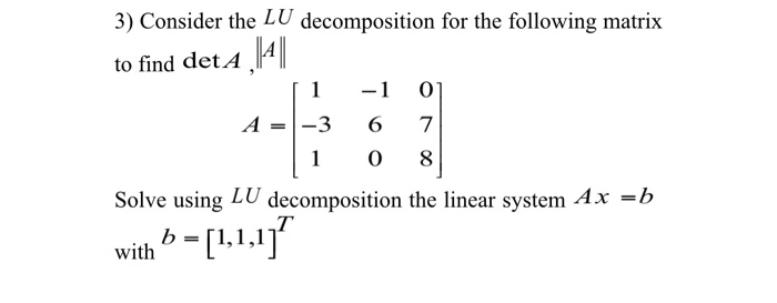Solved = 1 to find the solution 2) Use the Doolittle's | Chegg.com