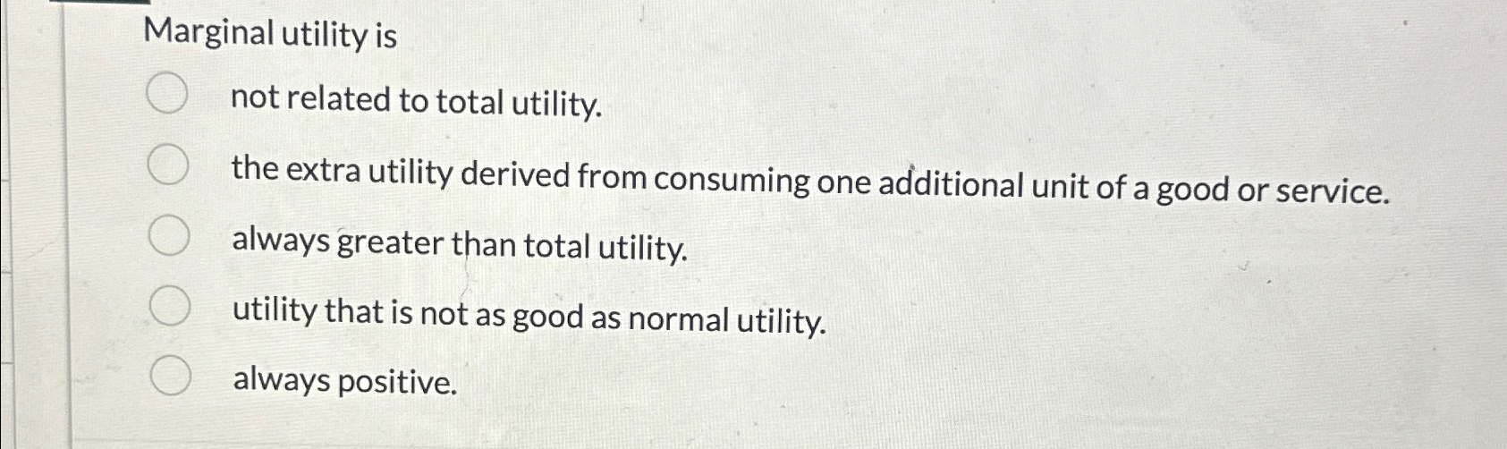 Solved Marginal utility isnot related to total utility.the | Chegg.com
