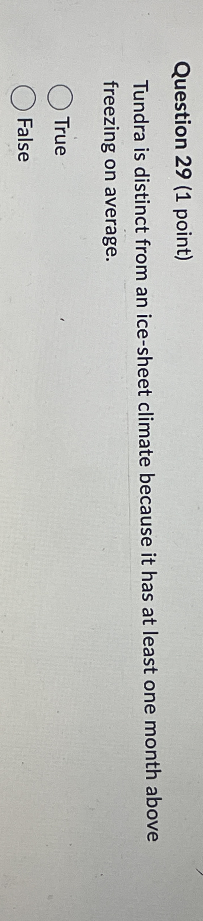 Solved Question 29 (1 ﻿point)Tundra is distinct from an | Chegg.com