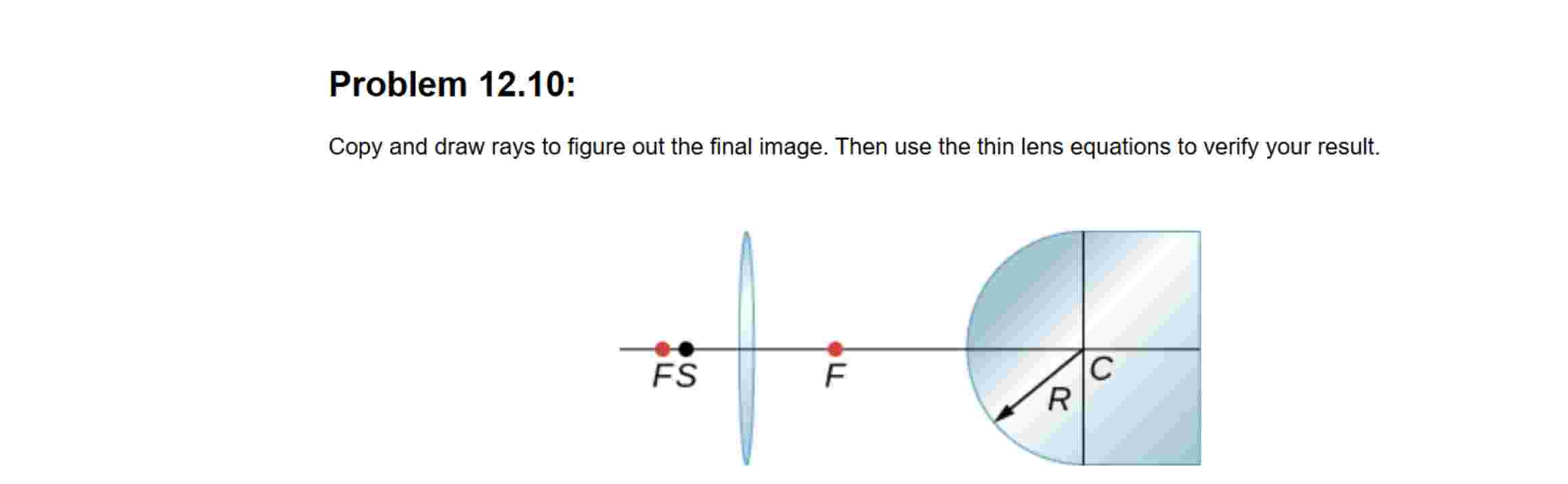 Solved Problem 12.10: Copy and draw rays to figure out the | Chegg.com