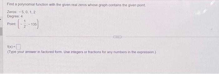 Solved Find A Polynomial Function With The Given Real Zeros