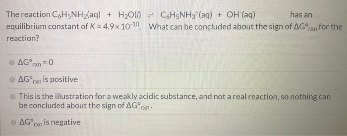 Solved The reaction C6H5NH2(aq) + H2O(l) = C6H5NH3(aq) + | Chegg.com