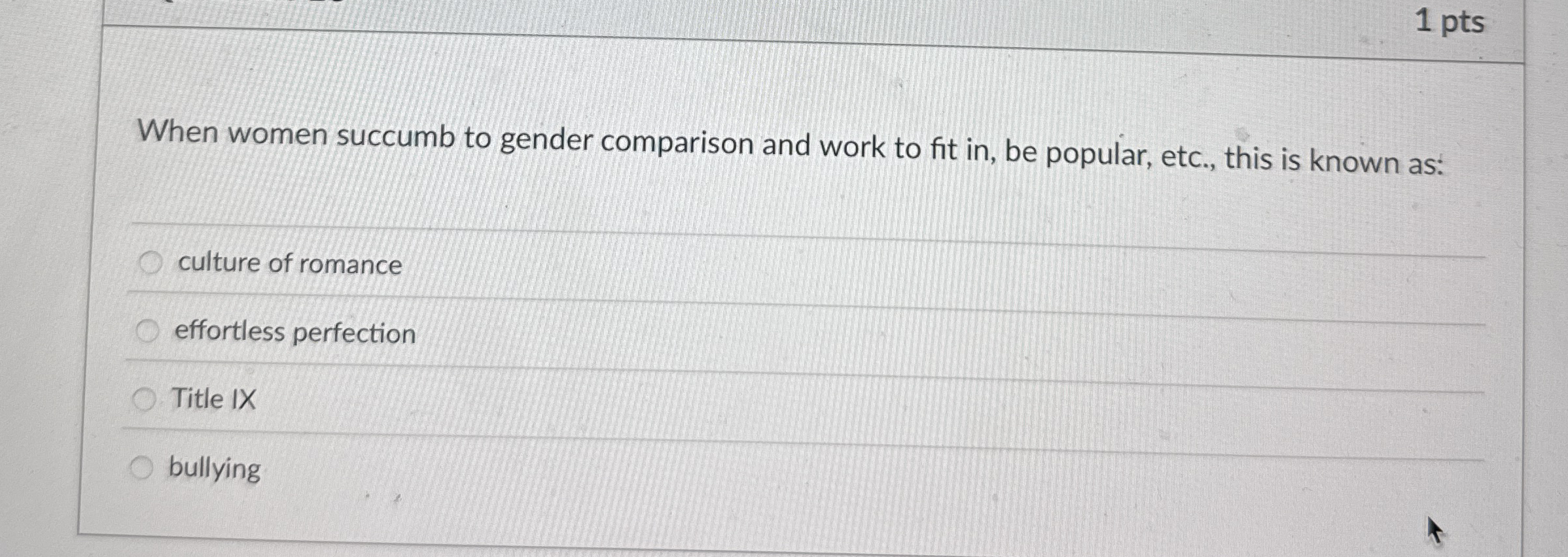 Solved 1 ﻿ptsWhen women succumb to gender comparison and | Chegg.com