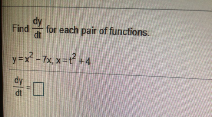 Solved for each pair of functions. y=x2 -7x,x=+ + 4 | Chegg.com