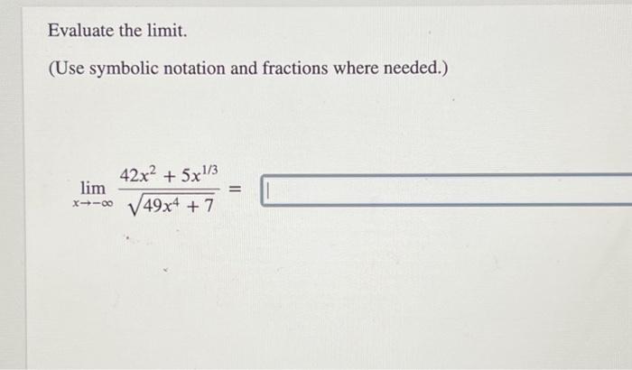 Solved Evaluate the limit. (Use symbolic notation and | Chegg.com