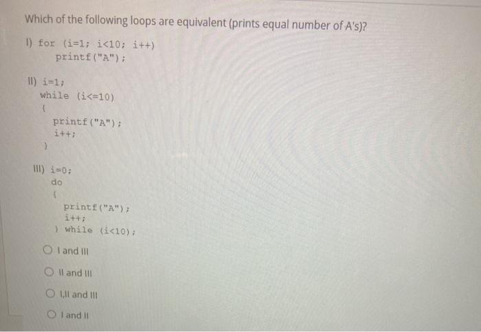 Solved Which of the following loops are equivalent (prints | Chegg.com