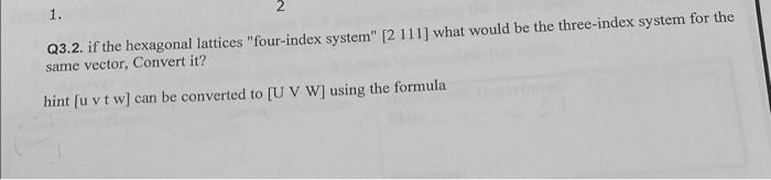 Solved 1. Q3.2. if the hexagonal lattices "four-index | Chegg.com