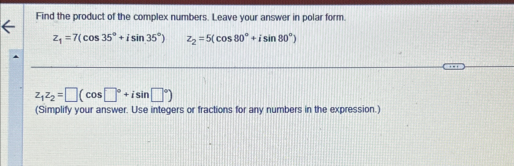 Solved Find the product of the complex numbers. Leave your | Chegg.com