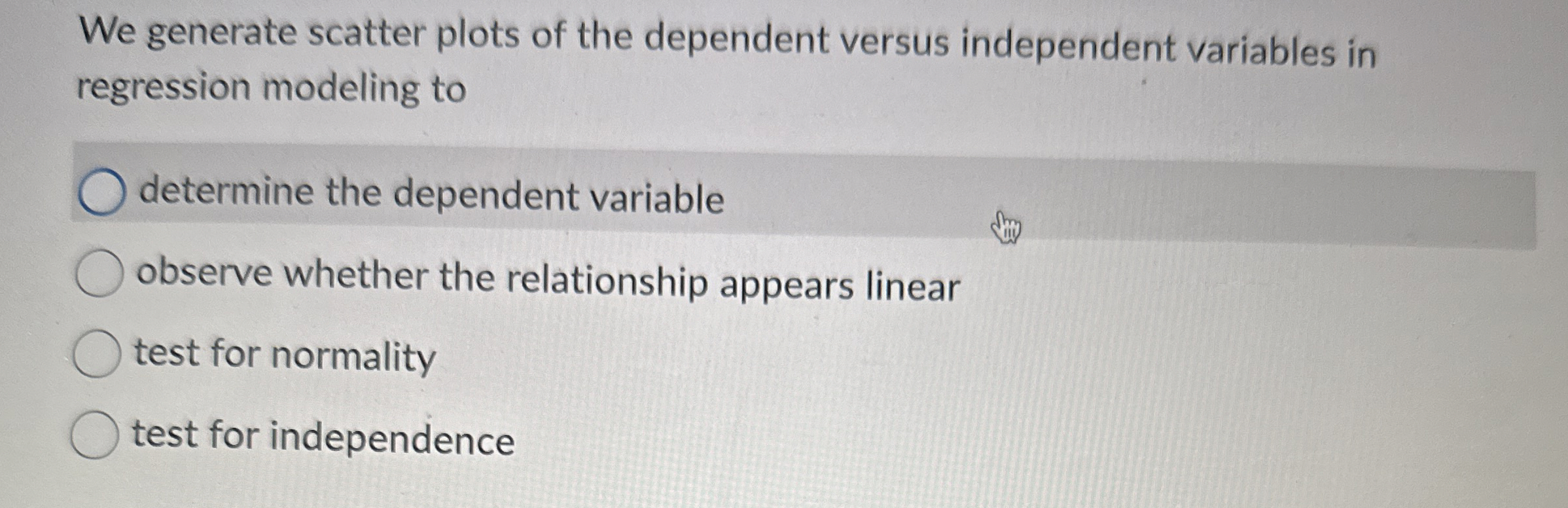 We generate scatter plots of the dependent versus | Chegg.com