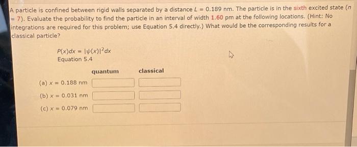 Solved A particle is confined between rigid walls separated | Chegg.com