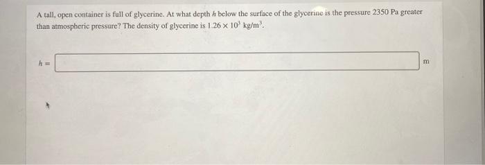 Solved A tall, open container is full of glycerine. At what | Chegg.com