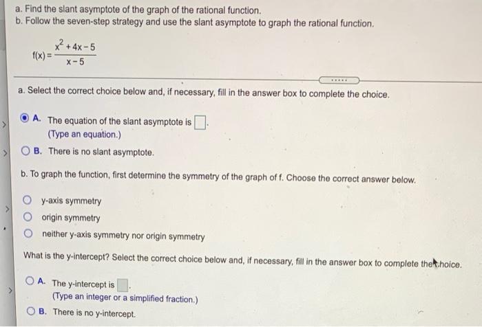 Solved a. Find the slant asymptote of the graph of the | Chegg.com