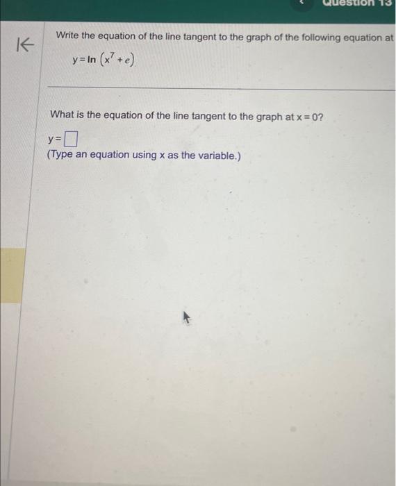 Solved Write the equation of the line tangent to the graph | Chegg.com