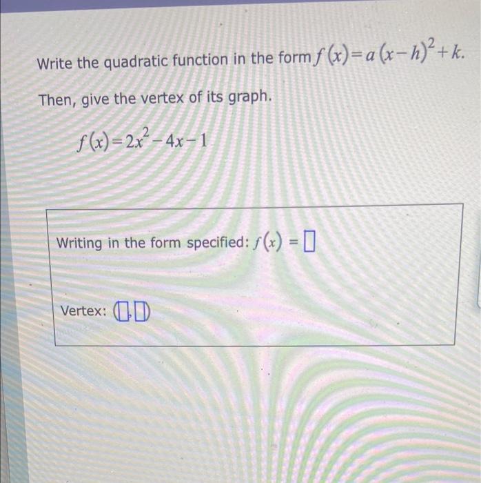 Solved Write the quadratic function in the form f (x)= a (x | Chegg.com