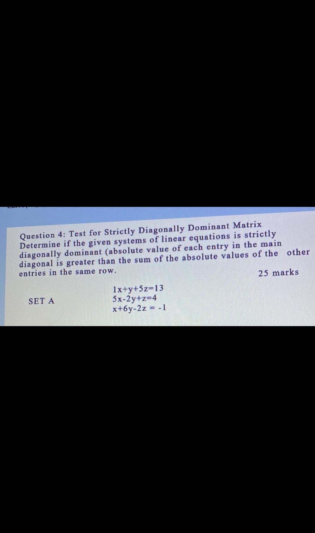 Solved Question 4: Test for Strictly Diagonally Dominant | Chegg.com