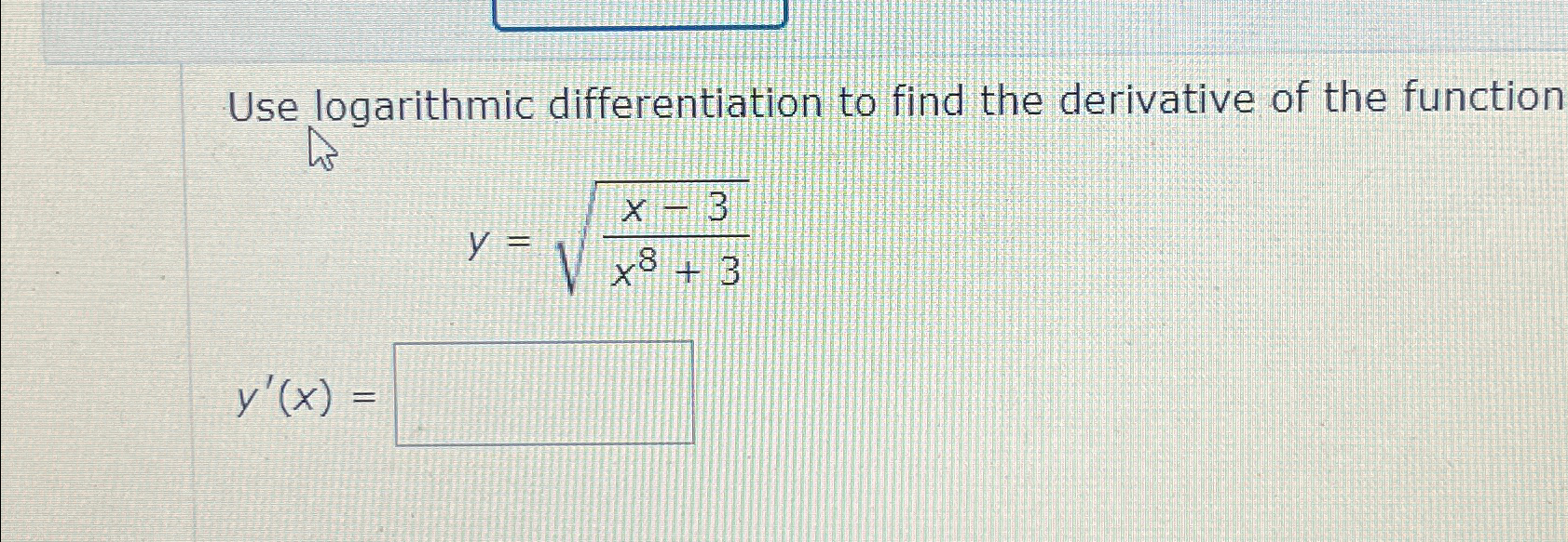 Solved Use logarithmic differentiation to find the | Chegg.com