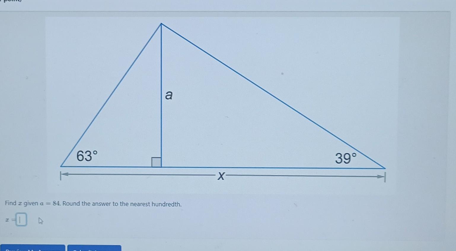 Solved Find x given a=84. Round the answer to the nearest | Chegg.com Solved Find x given a=84. Round the answer to the nearest | Chegg.com