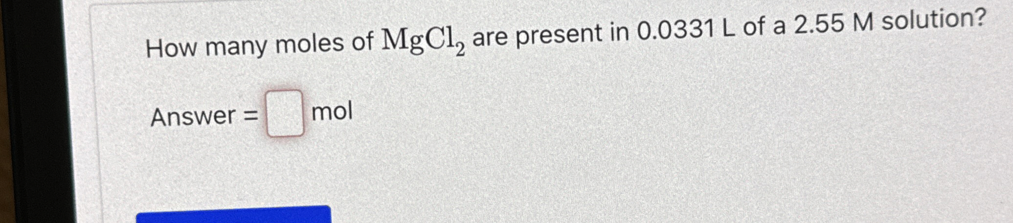 Solved How many moles of MgCl2 ﻿are present in 0.0331 ﻿L of | Chegg.com