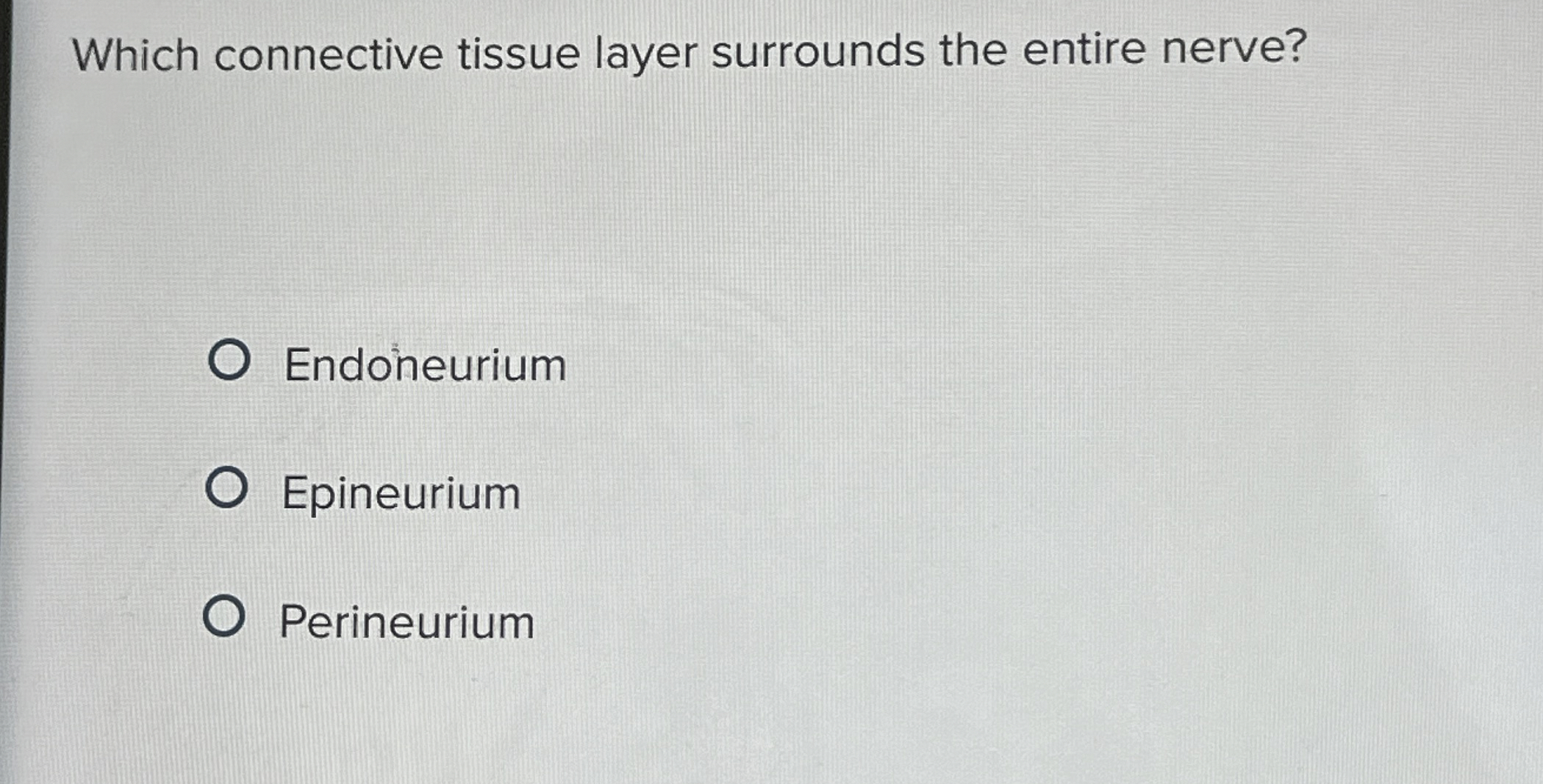 Solved Which connective tissue layer surrounds the entire | Chegg.com