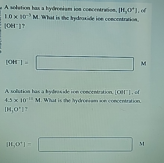 Solved A solution has a hydronium ion concentration, H3O+, | Chegg.com