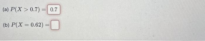 Solved Let X be a random number between 0 and 1 produced by | Chegg.com