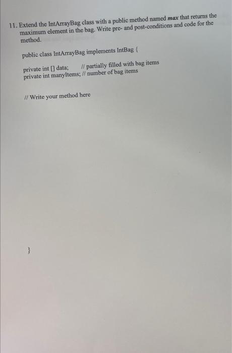 Solved 11. Extend the intArrayBag class with a public method | Chegg.com