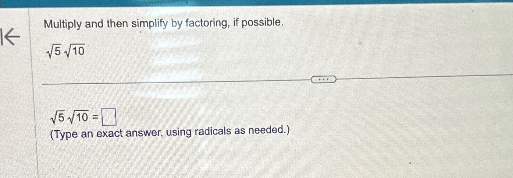 Solved Multiply and then simplify by factoring, if | Chegg.com