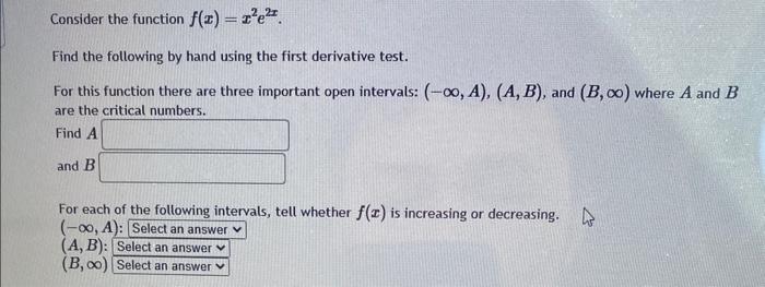 Solved Consider the function f(x)=x2e2x. Find the following | Chegg.com
