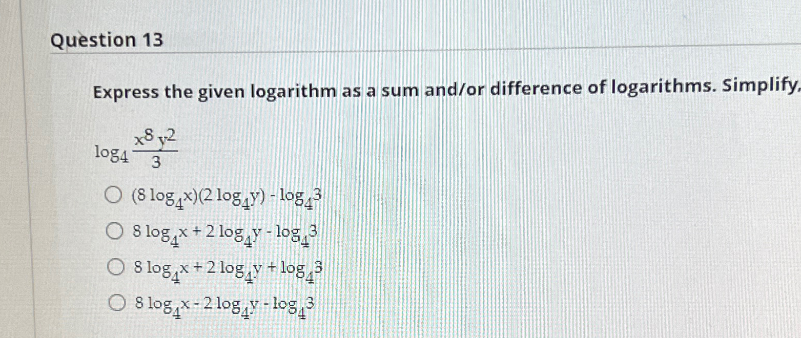 Solved Question 13Express the given logarithm as a sum | Chegg.com