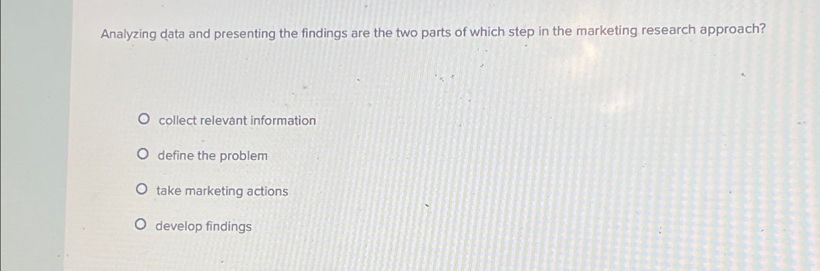 Solved Analyzing data and presenting the findings are the | Chegg.com