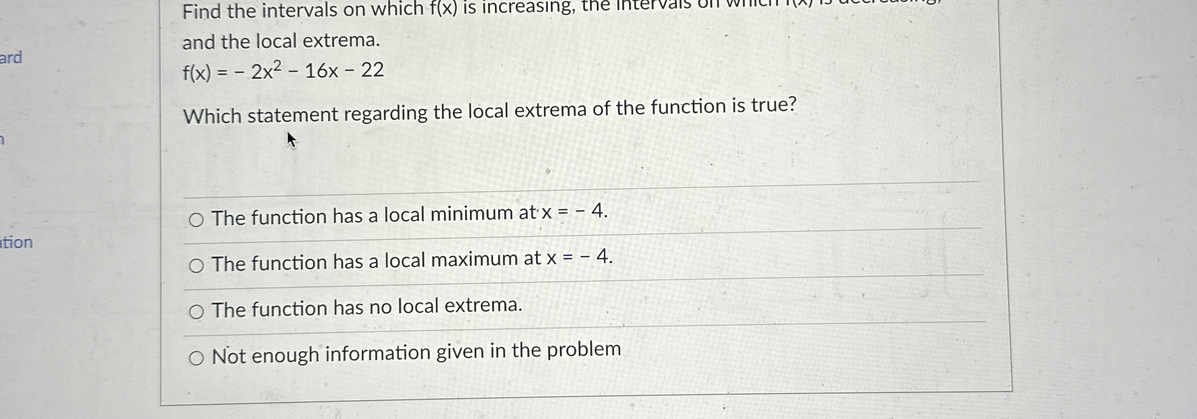 Solved and the local extrema.f(x)=-2x2-16x-22Which statement | Chegg.com