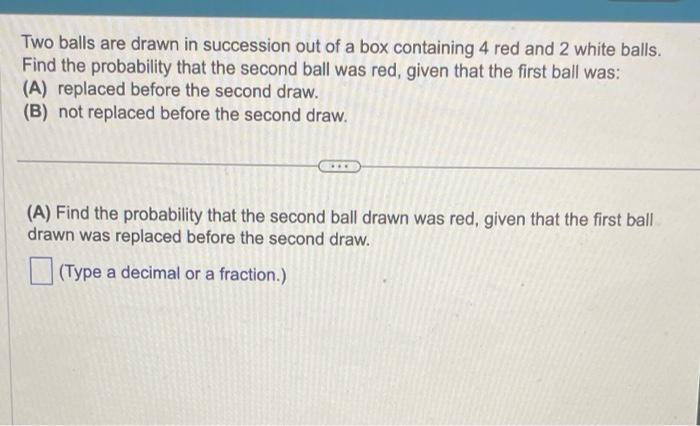 Solved Two balls are drawn in succession out of a box | Chegg.com