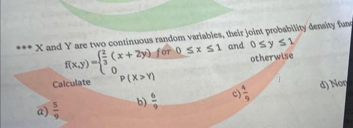 Solved X and Y are two continuous random variables, their | Chegg.com