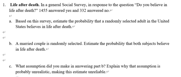 Solved 1. Life after death. In a general Social Survey, in | Chegg.com