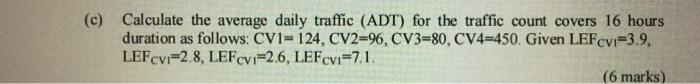 Solved (c) Calculate the average daily traffic (ADT) for the | Chegg.com