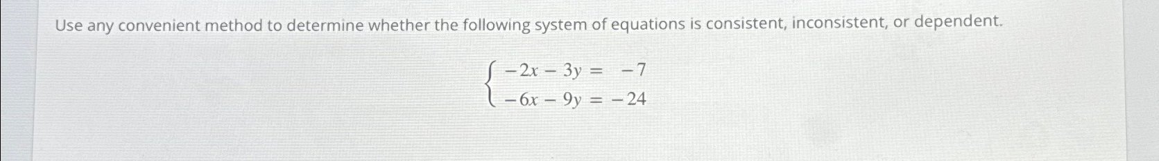 Solved Use any convenient method to determine whether the | Chegg.com