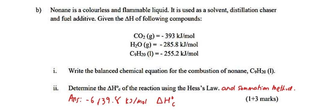 Solved b) Nonane is a colourless and flammable liquid. It is | Chegg.com