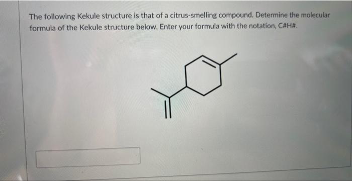 Solved The following Kekule structure is that of a | Chegg.com