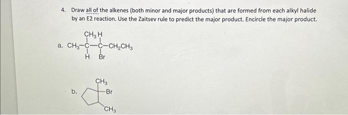 Solved 4. Draw all of the alkenes (both minor and major | Chegg.com